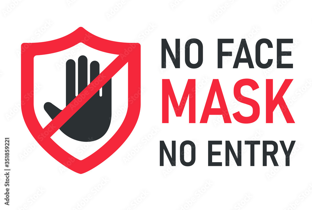 no face mask no entry. The label does not provide service to people who ...