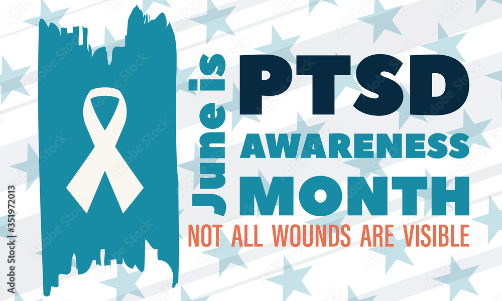 National PTSD Awareness Month is observed annually in June. The month ...