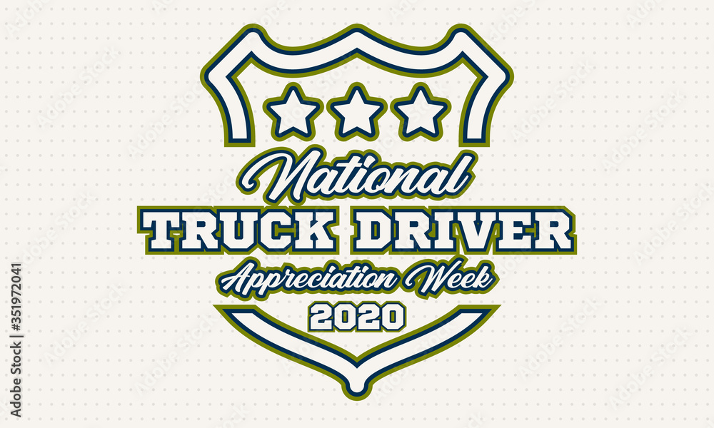 National Truck Driver Appreciation Week. Celebrate in September in the ...
