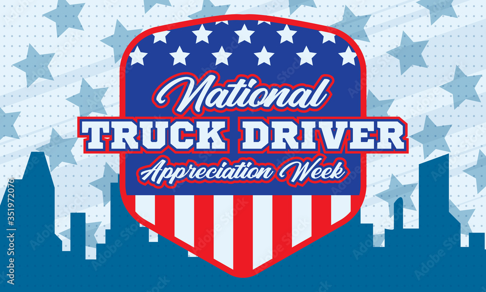 National Truck Driver Appreciation Week Celebrate In September In The
