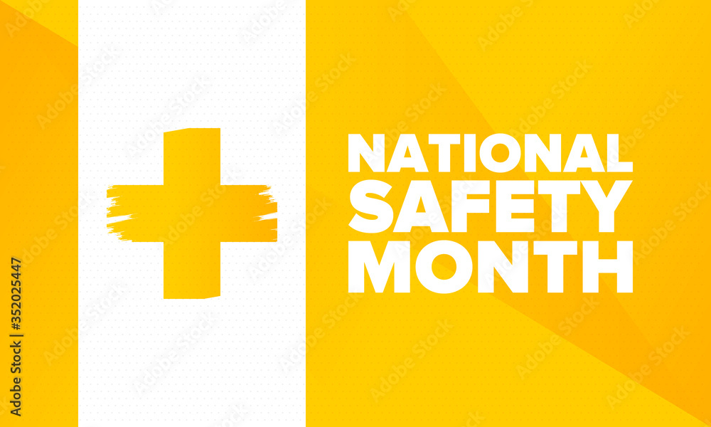 National Safety Month in June. Annual month-long celebrated in United ...