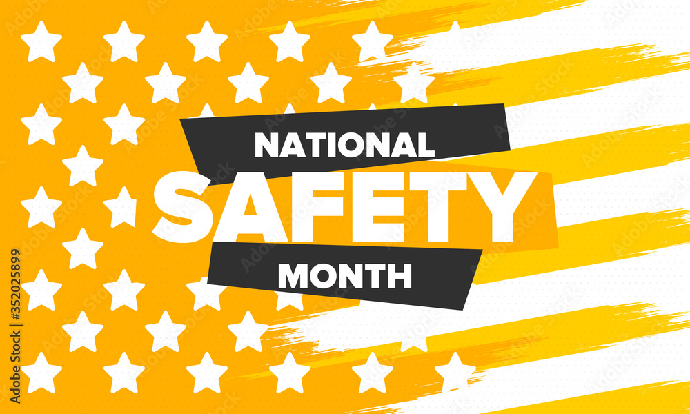 National Safety Month in June. Annual month-long celebrated in United ...