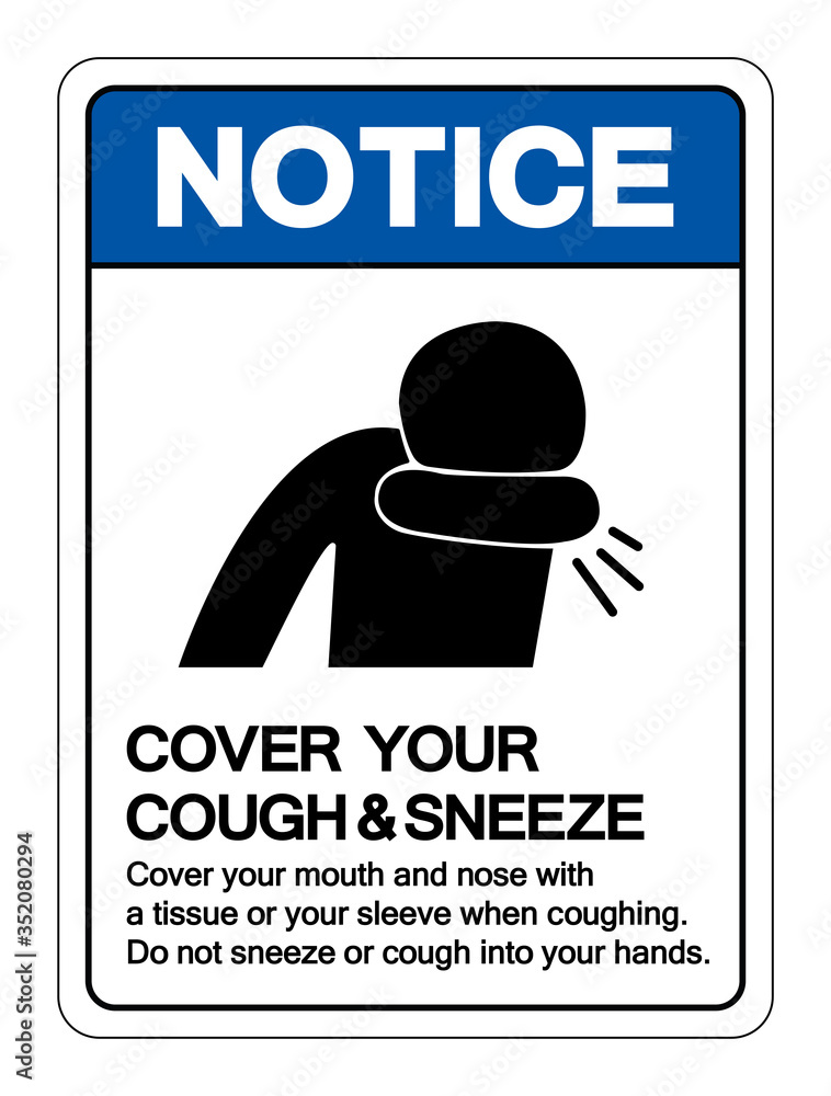 Notice Cover your cough and sneeze Symbol, Vector Illustration ...