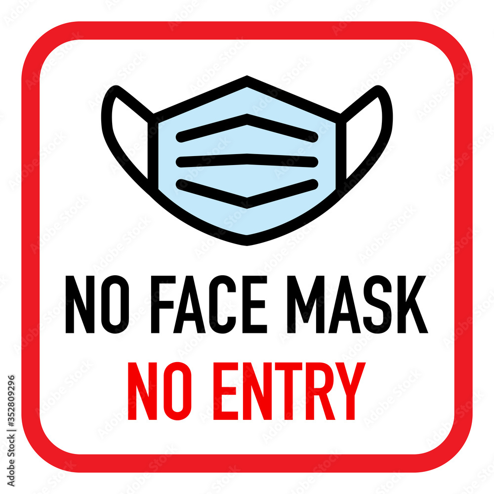 No facemask No entry sign. Information warning sign about quarantine ...