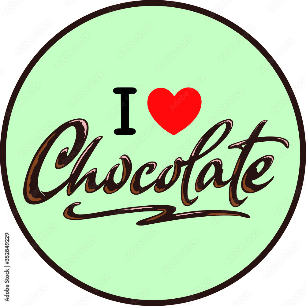 Vetor de "I love chocolate" lettering calligraphy modern style design ...