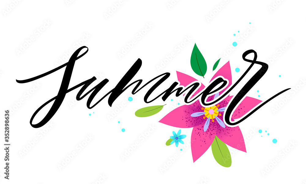 Summer lettering with flowers. Handwritten modern calligraphy, brush ...
