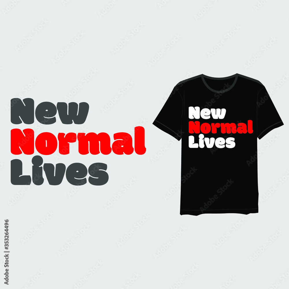 New Normal lives quotes from pandemic on t-shirt design Stock Vector ...