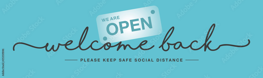 Welcome back handwritten typography lettering we are open keep safe ...
