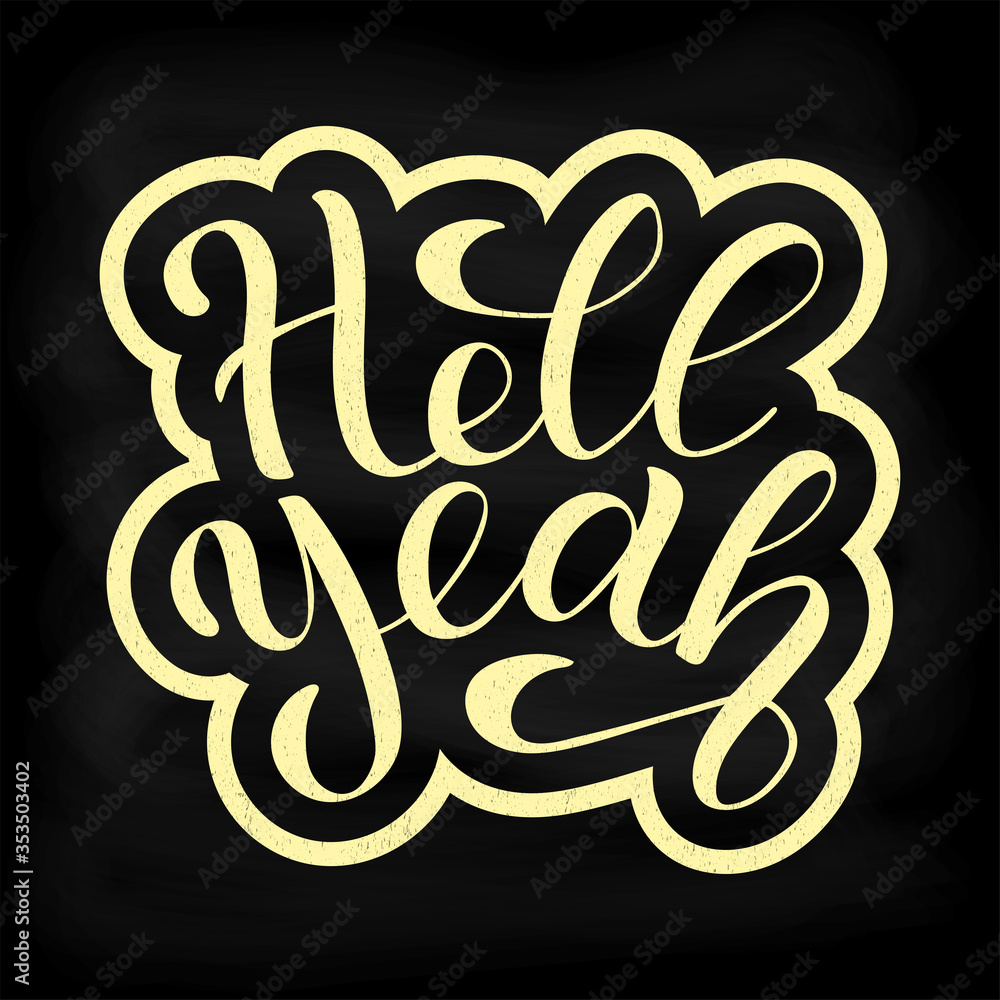 Hell yeah vector illustration for card, banner, ad, logo, poster, print ...