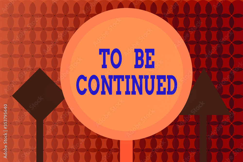 Handwriting text writing To Be Continued. Conceptual photo indicate ...