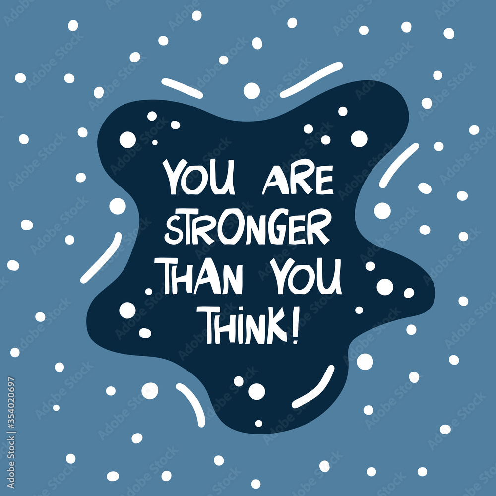 You are stronger, than you think. Motivation quote. Cute hand drawn ...