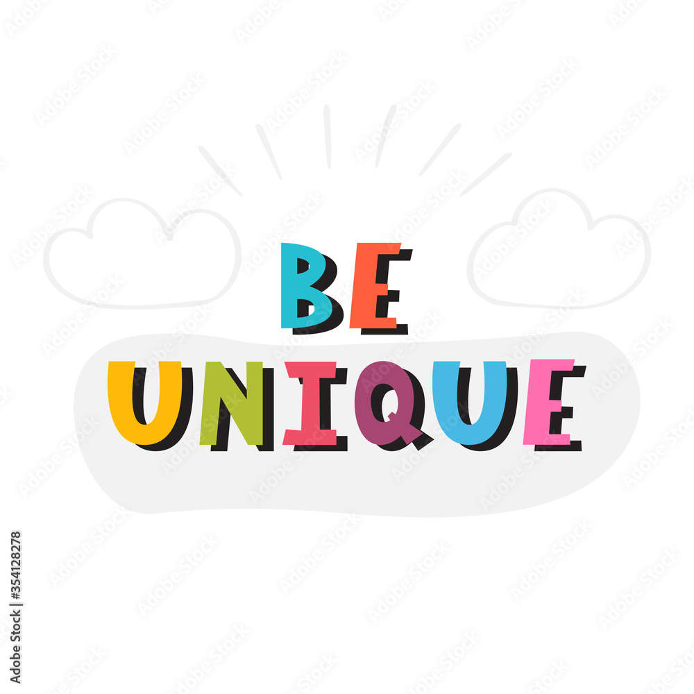 Be unique. Handwritten lettering. Hand drawn motivational phrase for ...