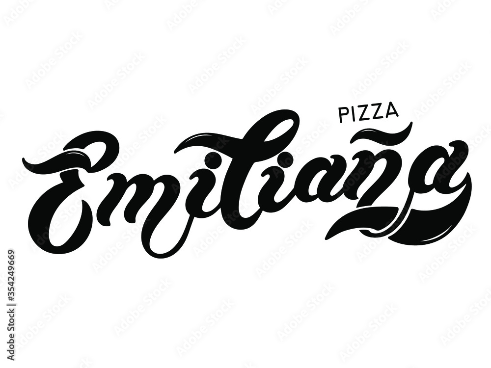 Pizza Emiliana. The name of the type of Pizza in Italian. Hand drawn ...