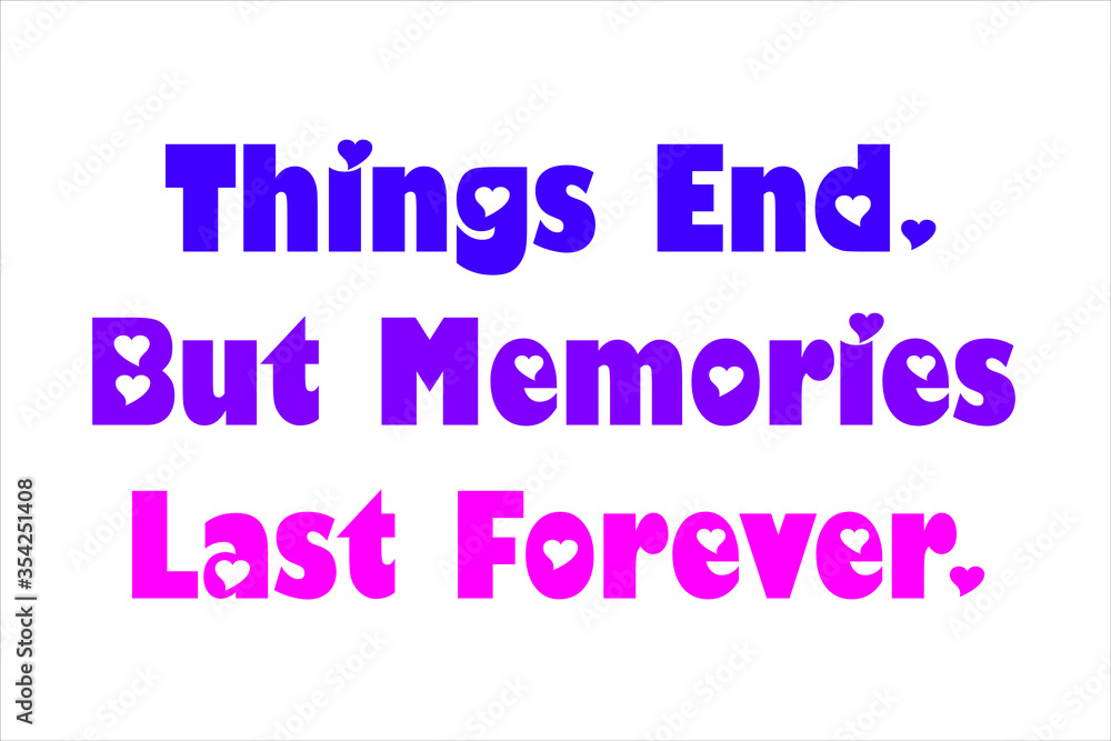 Memories Last Forever Quotes