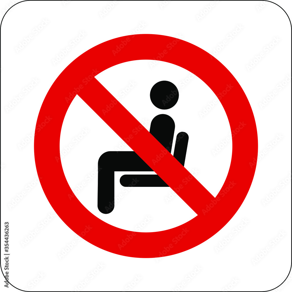 Do not sit here no sitting warning caution notice sign vector ...