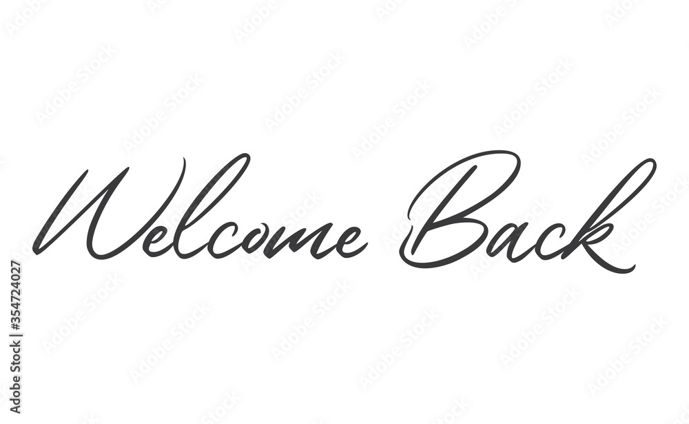 Welcome back, text lettering. Calligraphic inscription. Stock Vector ...