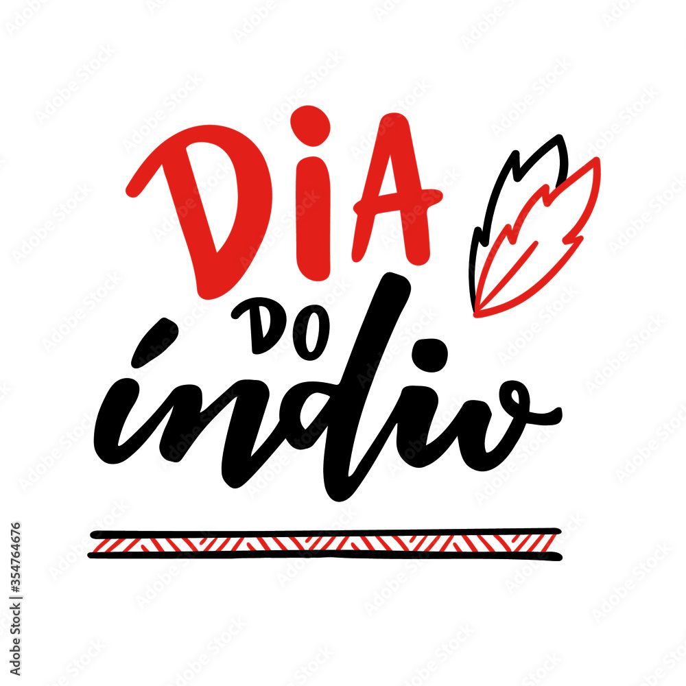 Dia do Índio. Indian's day. Brazilian Portuguese Hand Lettering Holiday ...