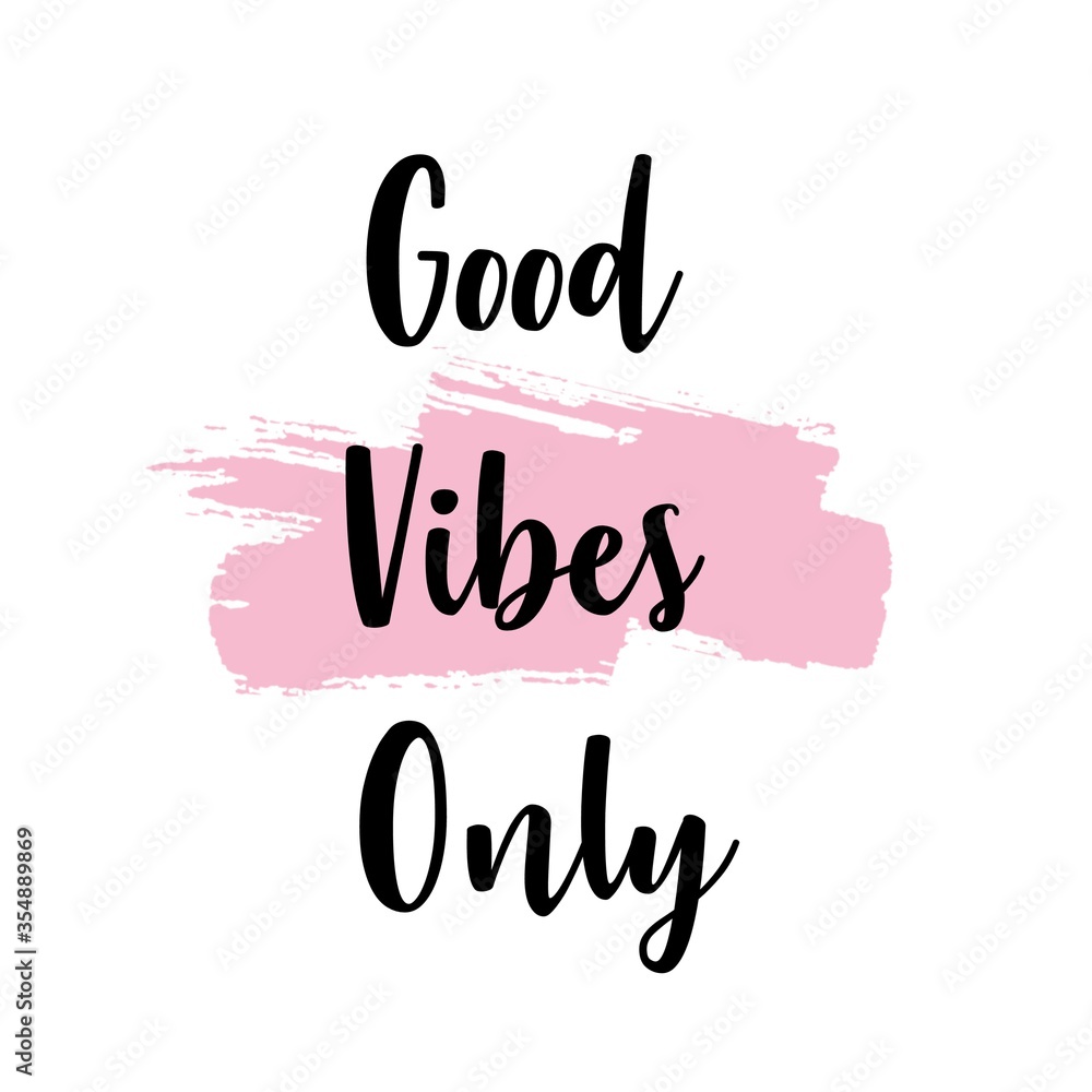 GOOD VIBES ONLY (POSITIVE QUOTES) WITH WHITE BACKGROUND WITH UNIQUE ...