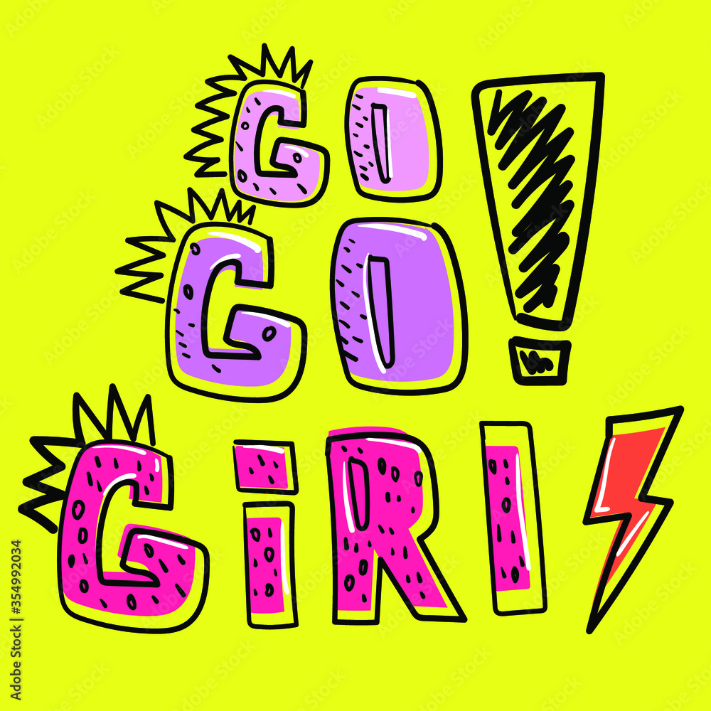 Motivational vector lettering go go girl. feminism illustration. hand ...