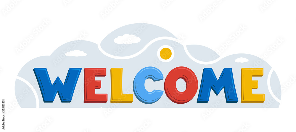 Welcome banner. Bright multi-colored welcome sign on White background ...