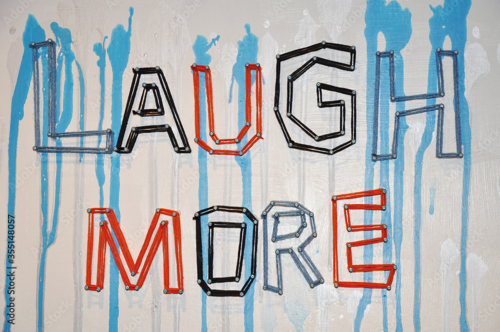 Laugh more, lach mehr, ein gebasteltes Bild mit Spruch der zum Lachen ...