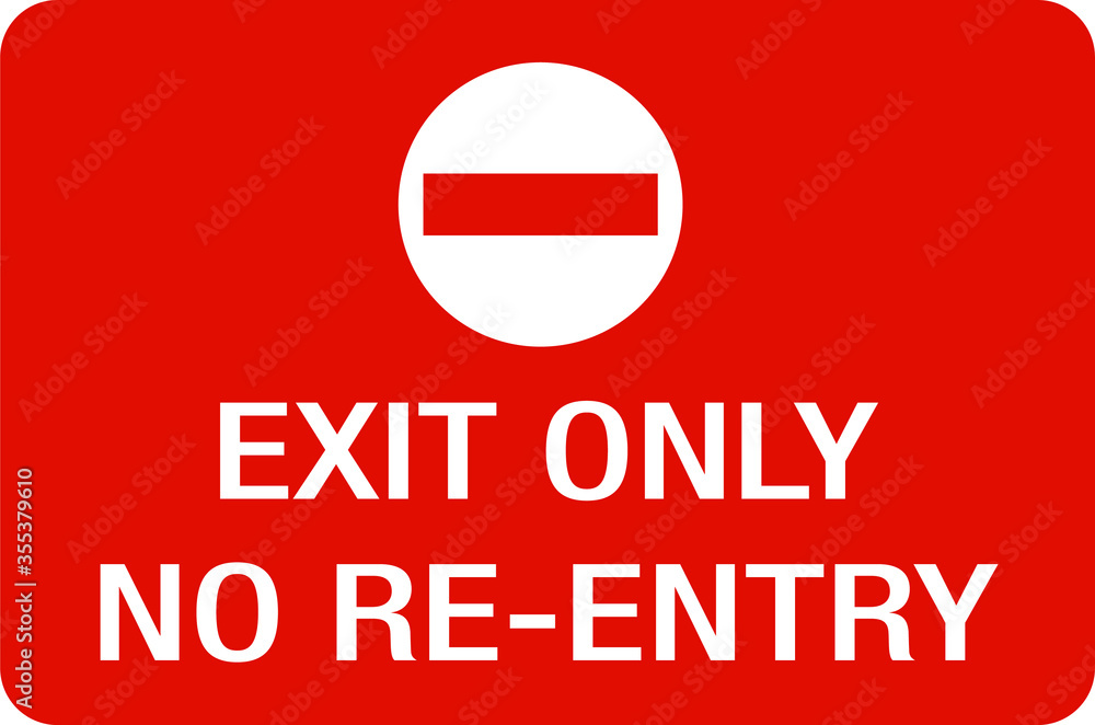 exit only no re-entry warning sign event notice vector de Stock | Adobe ... exit only no re-entry warning sign event notice vector de Stock | Adobe ...