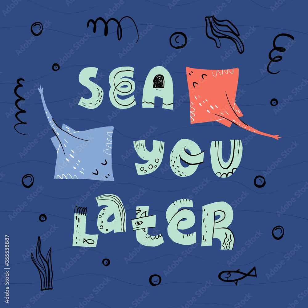 Sea you later hand drawn lettering text and funny sea horse with ...