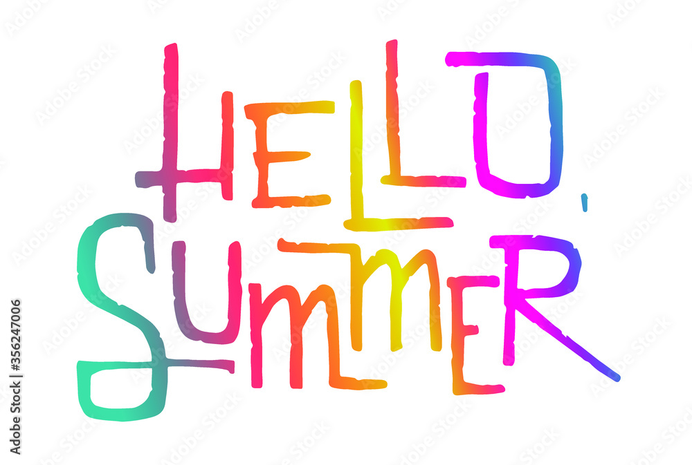 Hello summer hand drawn quote. Lettering colourful gradient design to ...