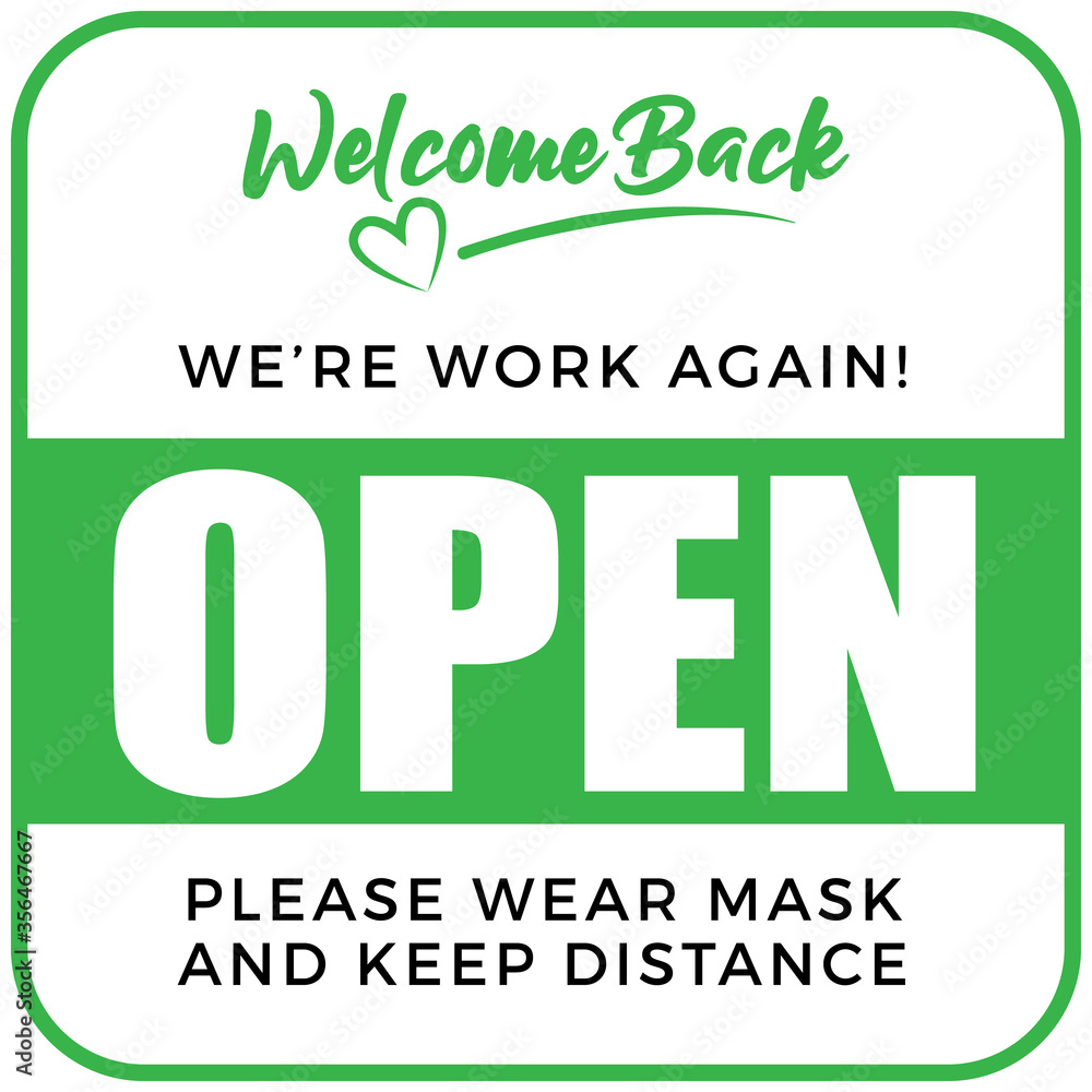 Welcome back! We are open again. Keep social distance and use a face ...