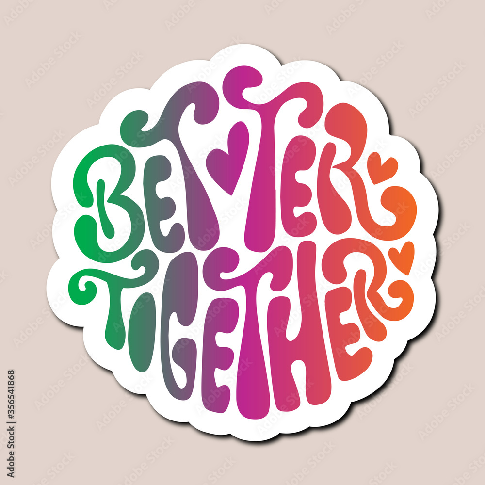 Quarantine Quote. Better Together. Short Phrase. Hand Lettering Brush ...