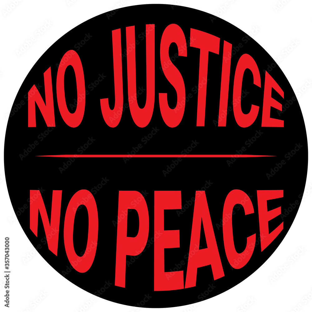 No justice no peace - the slogan of the protest, typography lettering ...