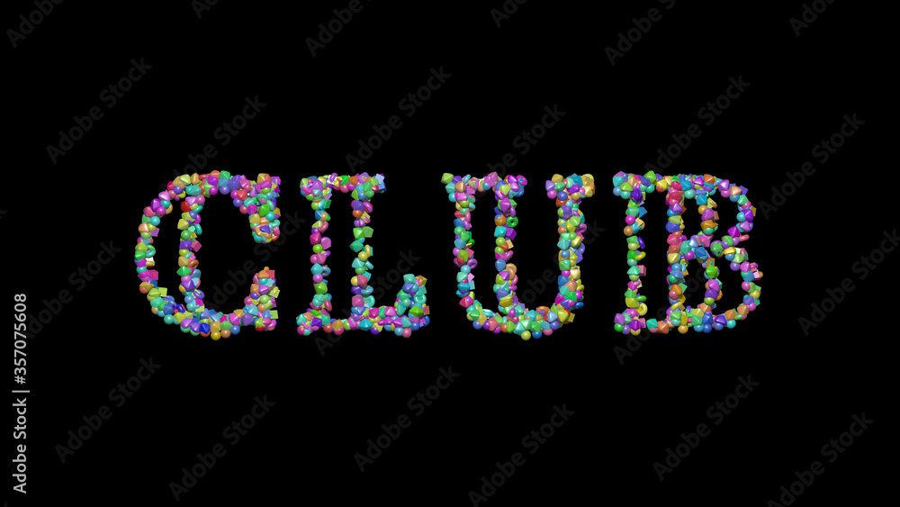 Colorful 3D writting of club text with small objects over a dark ...