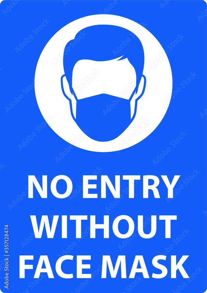 No entry without face mask sign. No face mask no entry sign with a blue ...