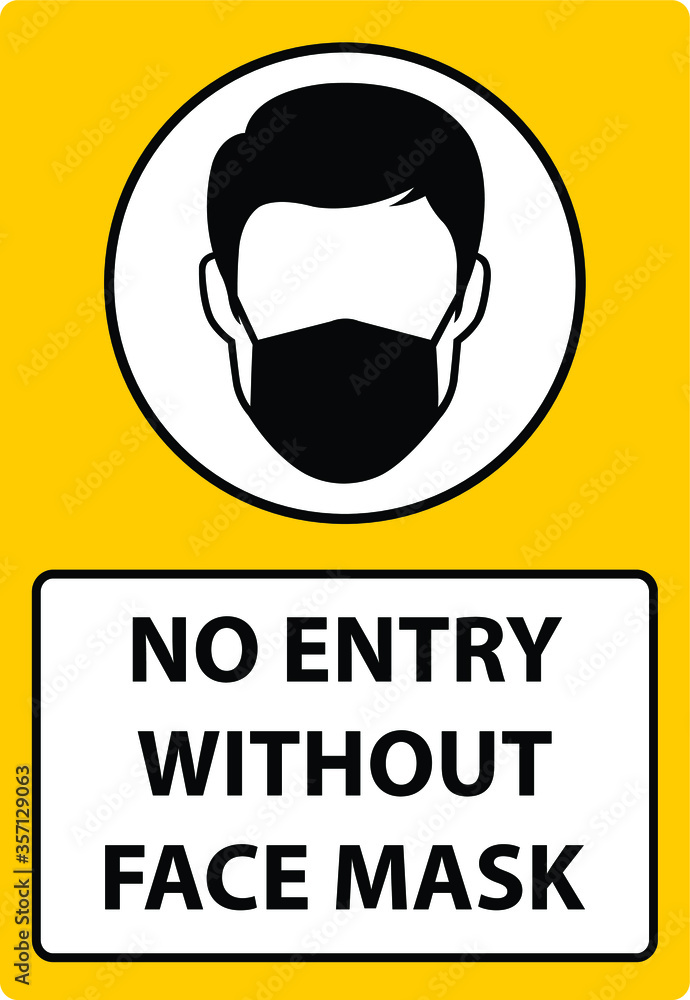 No entry without face mask sign. No face mask no entry sign with a ...