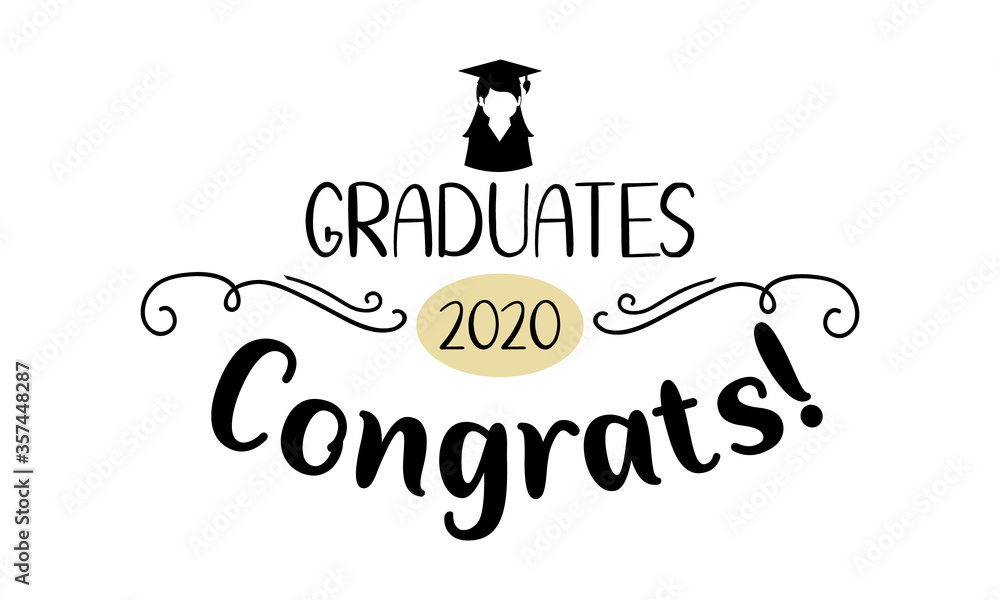 Congratulations Graduates 2020. Celebration text poster. Graduates ...