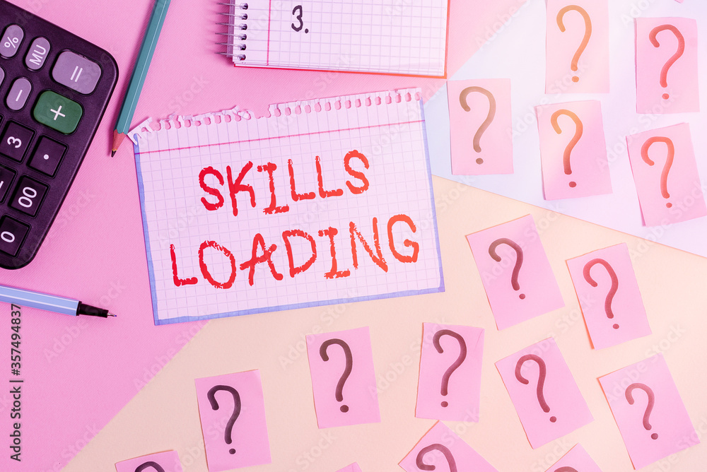 Writing note showing Skills Loading. Business concept for points out the degree of difficulty ...