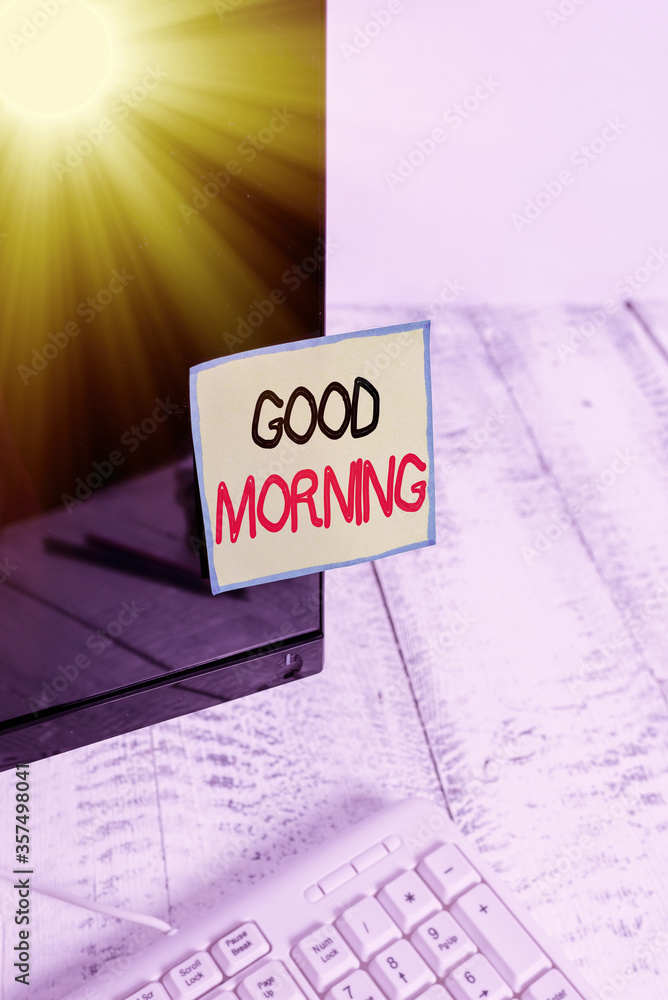 Handwriting text Good Morning. Conceptual photo happy day message and ...