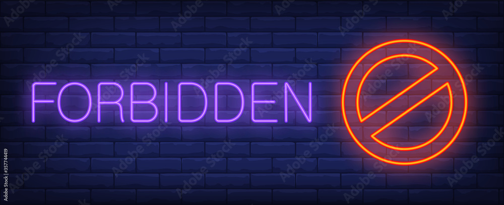 Forbidden neon text with red crossed out circle. Prohibition design ...