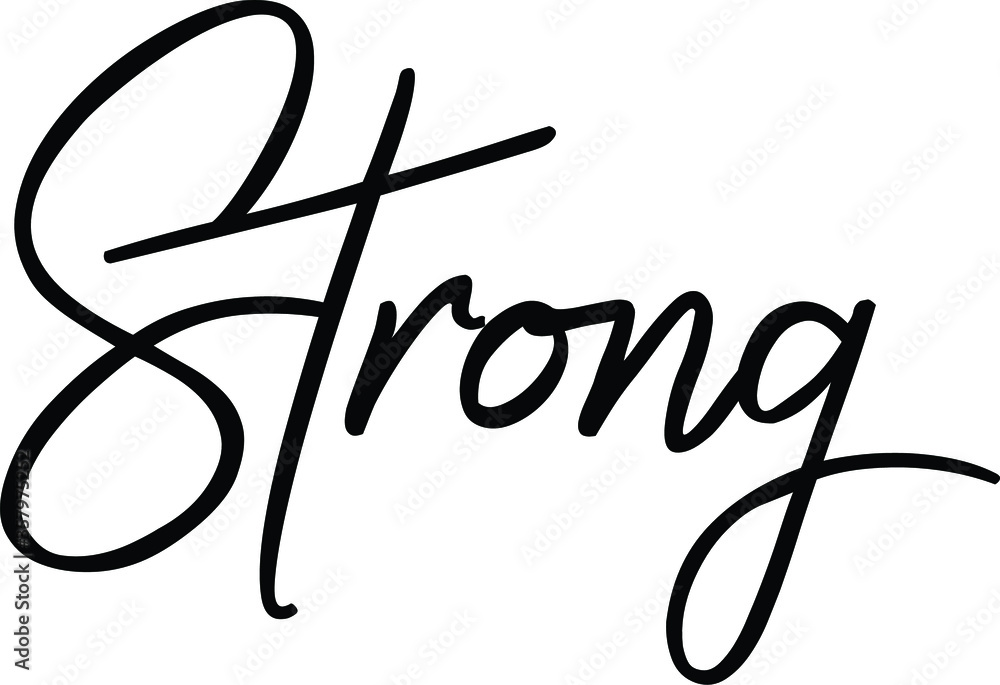 Strong quote. Modern calligraphy text. Vector hand-drawn illustration ...