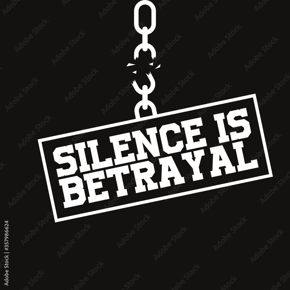 Vetor de Silence is Betrayal. Word Slogan. Graphic Design of Protest ...