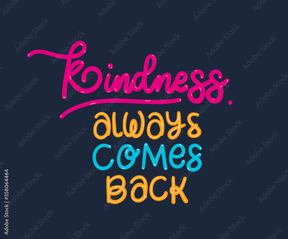kindness always comes back lettering design of Quote phrase text and ...