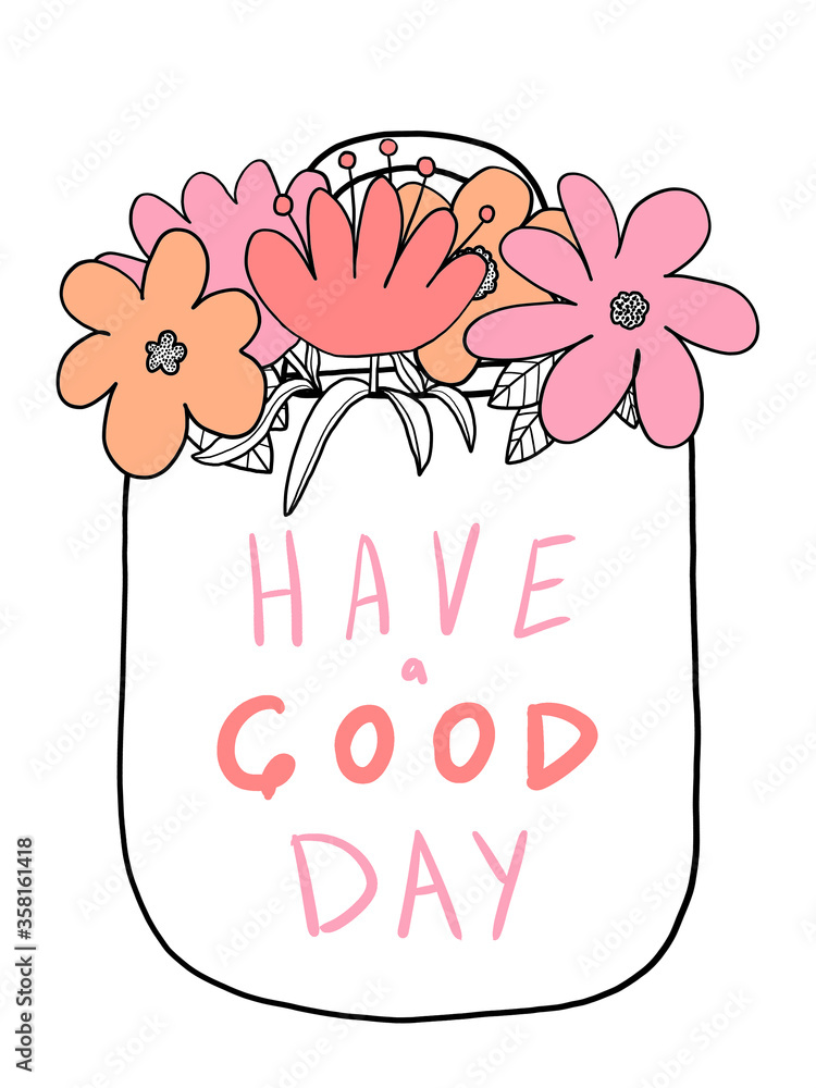 Bag illustration with cartoon colorful flowers and motivation slogan ...