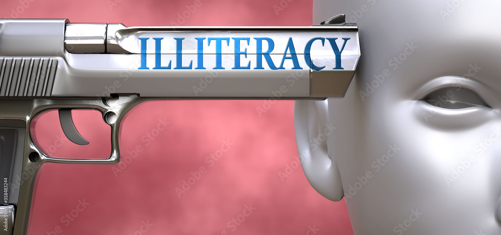 Illiteracy can be dangerous or deadly for people - pictured as word ...