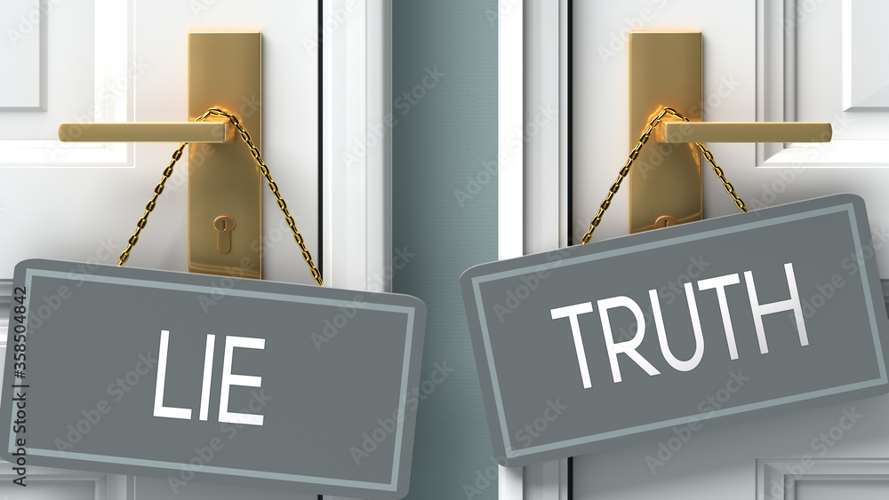 truth or lie as a choice in life - pictured as words lie, truth on ...