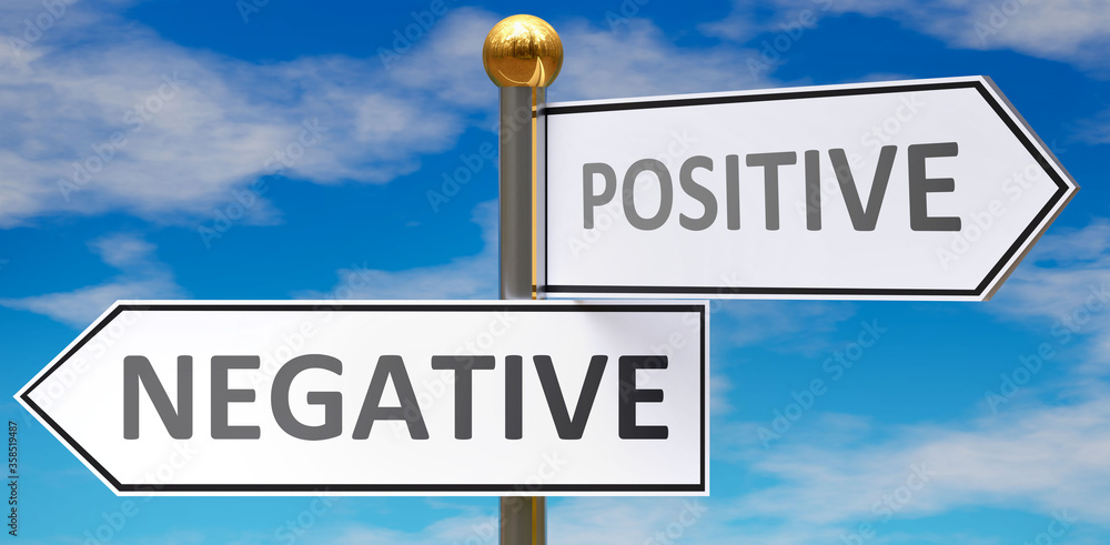 Negative and positive as different choices in life - pictured as words ...