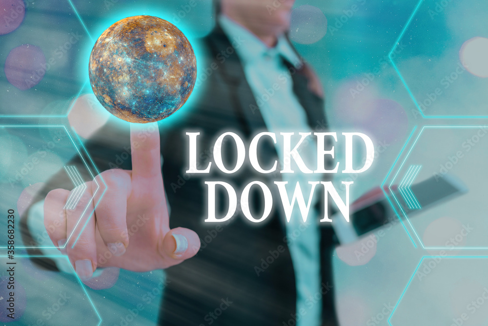 Handwriting text Locked Down. Conceptual photo emergency measure which ...