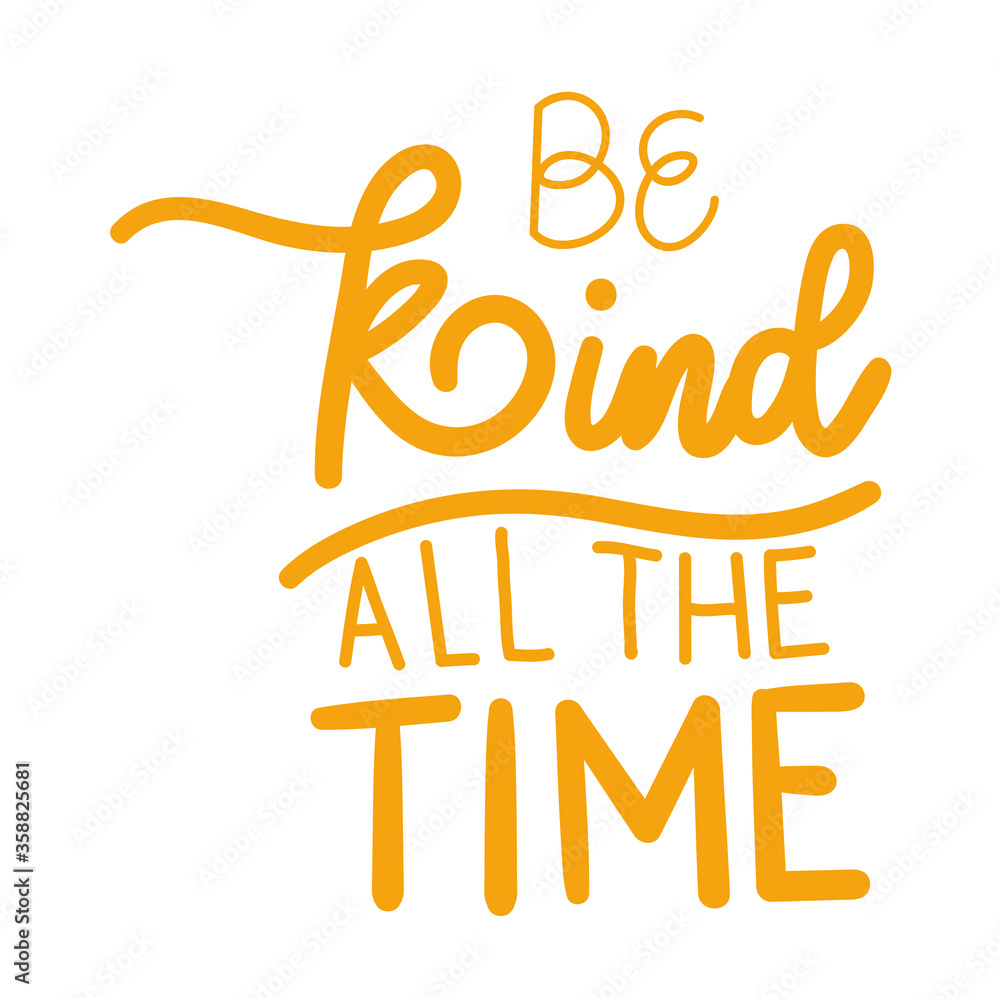 be kind all the time lettering design of Quote phrase text and ...