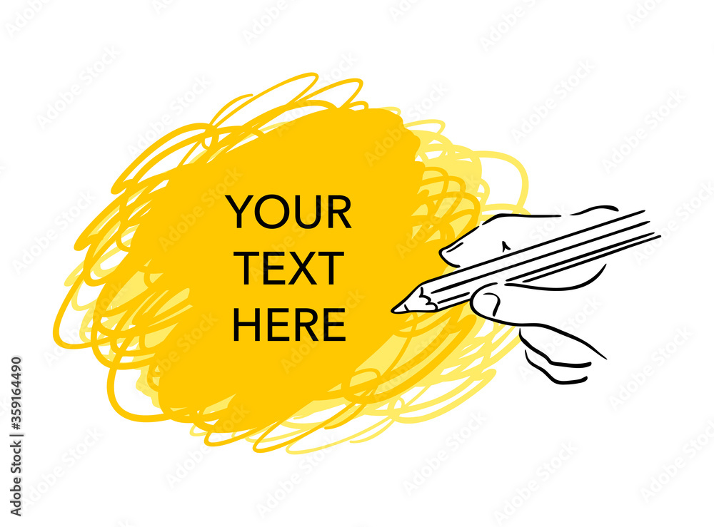 Text message template - hand-drawn human hand holding pencil and yellow ...