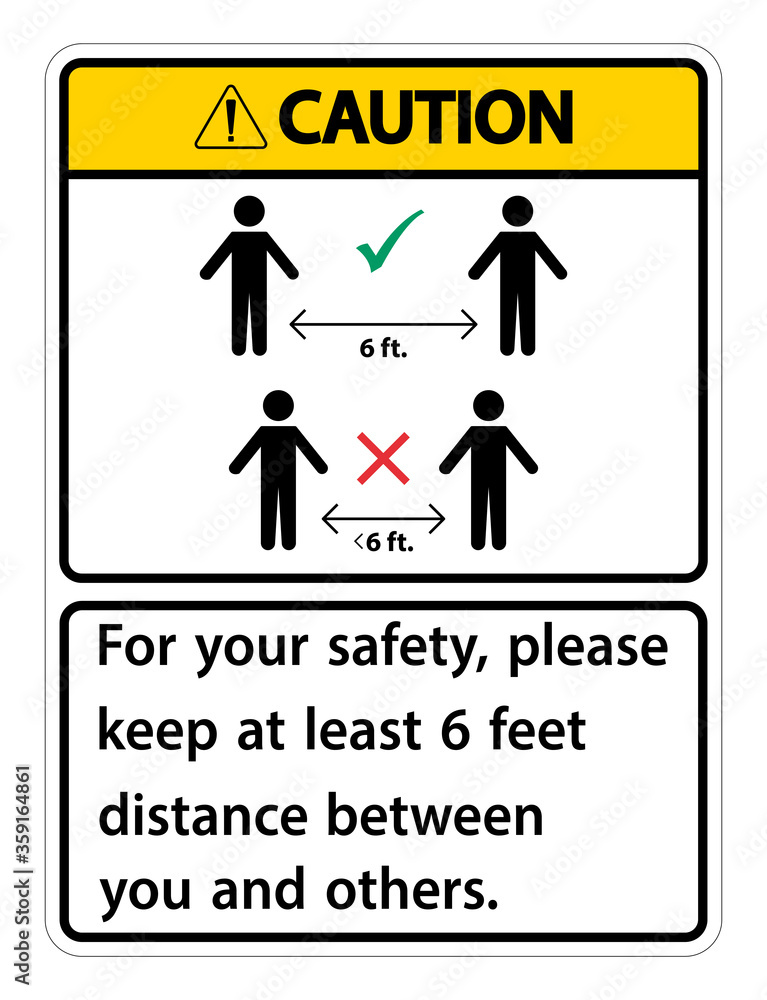 Caution Keep 6 Feet Distance,For your safety,please keep at least 6 ...