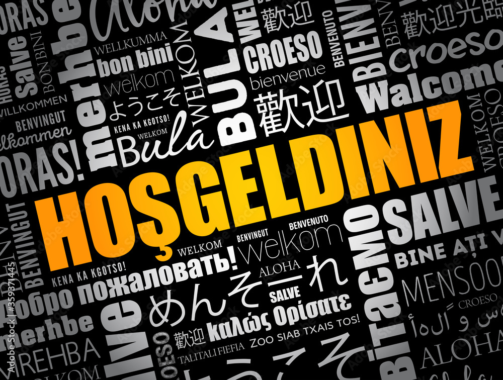 Hosgeldiniz (Welcome in Turkish) word cloud in different languages ...
